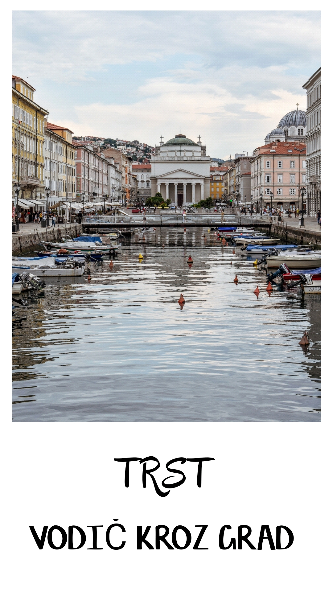 TRST VODIČ KROZ GRAD DZOLIGRAFIJAPUTOMANIJA